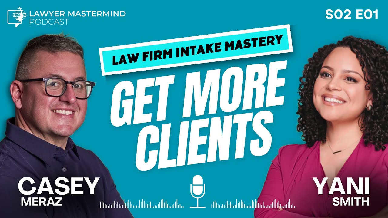 Improving Intake for Law Firms with Legal Intake Pro Yani Smith – Legal ...